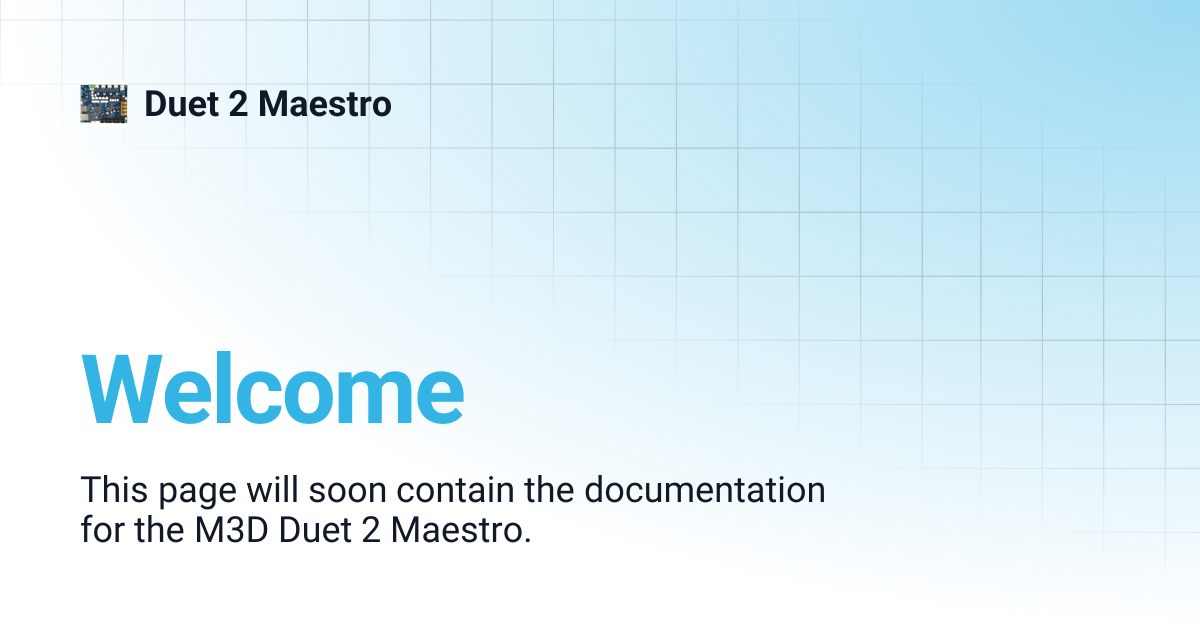 Welcome | Duet 2 Maestro